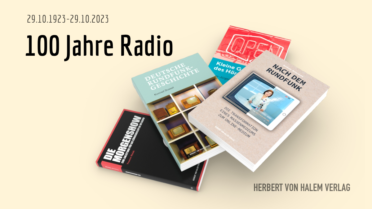 100 Jahre Radio - Herbert von Halem Verlag