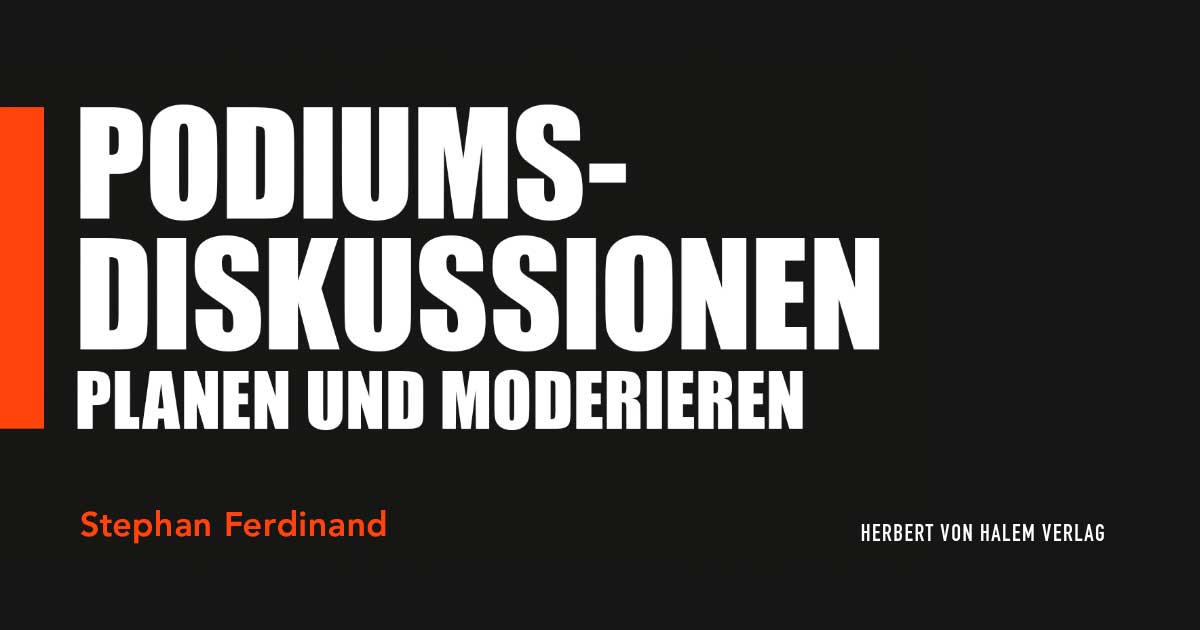 Podiumsdiskussionen planen und moderieren - Medienpraxis | Herbert von ...